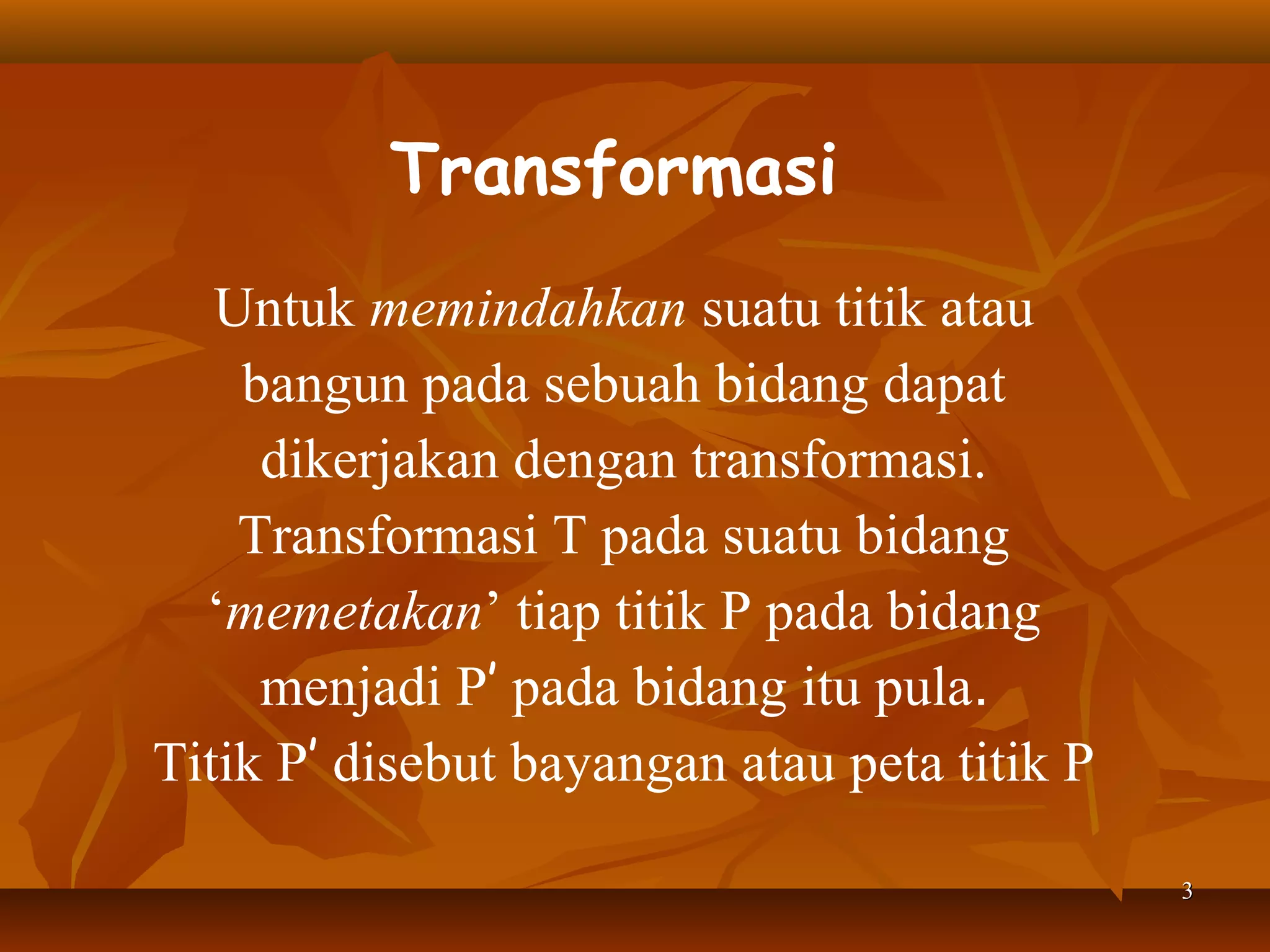 Transformasi(translasi rotasi-dilatasi) | PPT