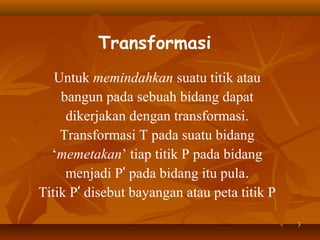 Transformasi(translasi rotasi-dilatasi) | PPT