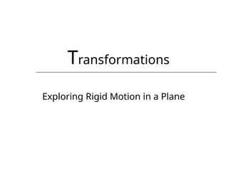 transformation Exploring Rigid Motion in a plane | PPT | 3-D Graphics ...