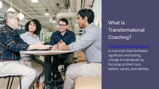 Transformational Coaching Everything You Need to Know.pptx