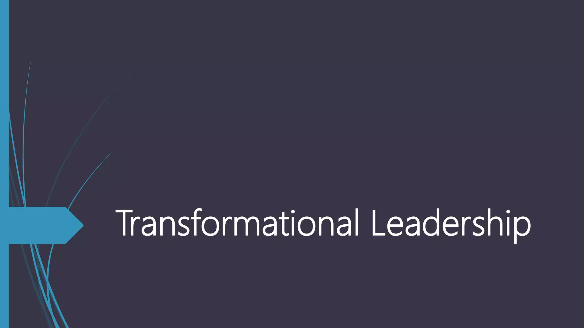 Transformational leadership, its components and advantages and disadvantages | PPTX