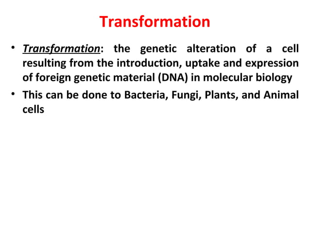 Transformation and transfection | PPT | Biological Sciences | Science