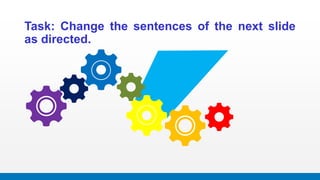 Transformation of Sentences (Changing Sentence) | PDF