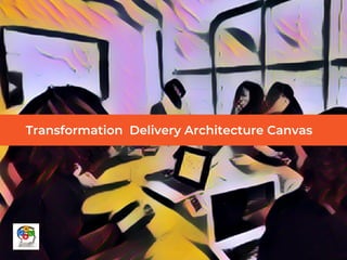 Transformation Delivery Framework - Innovate Vancouver.pdf