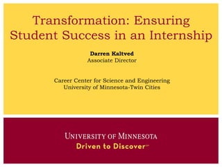 Transformation: Ensuring Student Success In An Internship | PPT