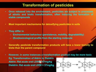Transformation of pesticides in the environment | PPTX