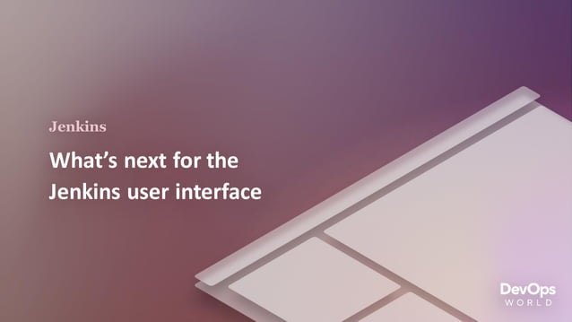 Transformation of the Jenkins User Interface and Where it's Going Next ...