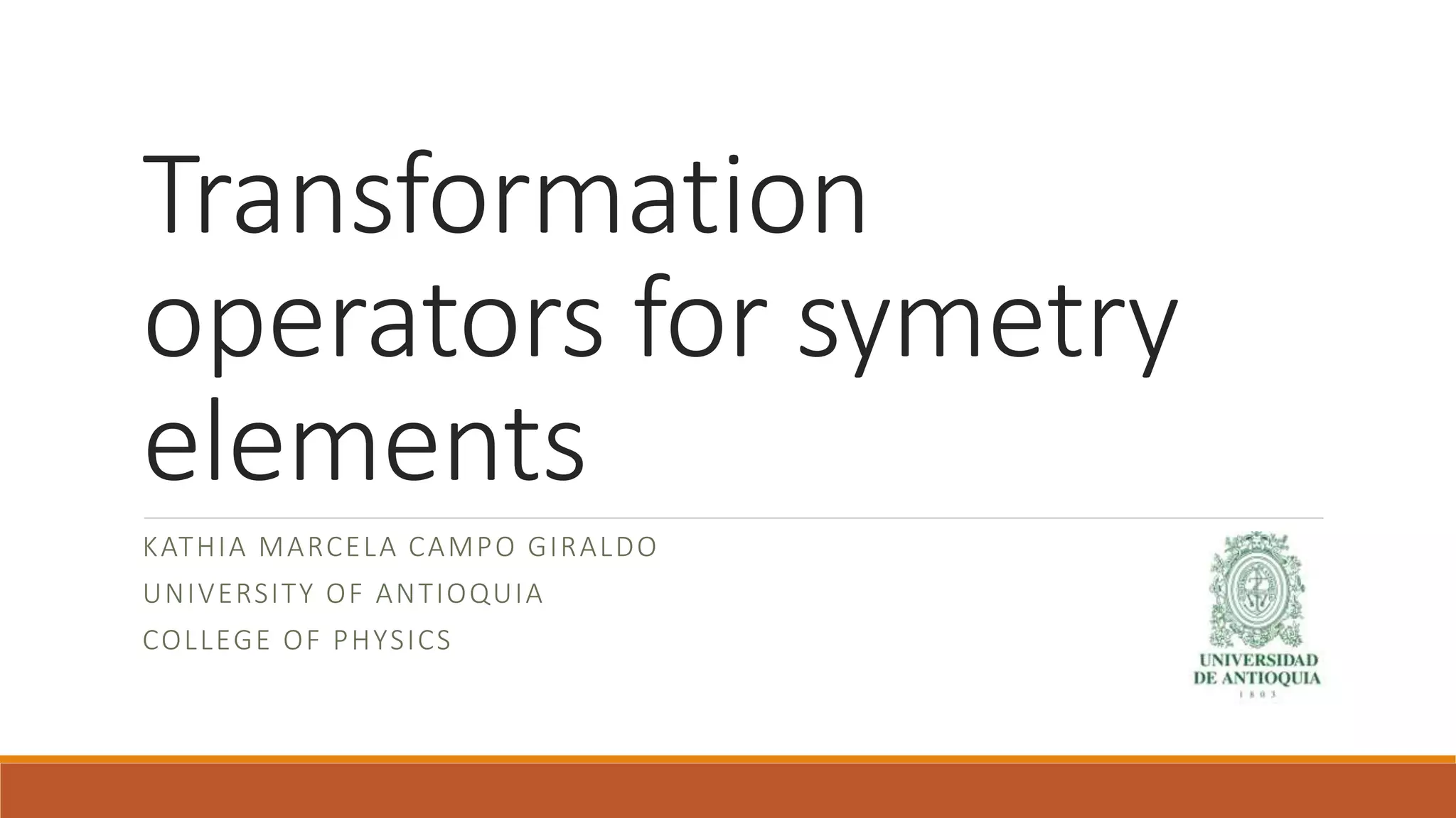 Transformation operators for symetry elements | PPTX