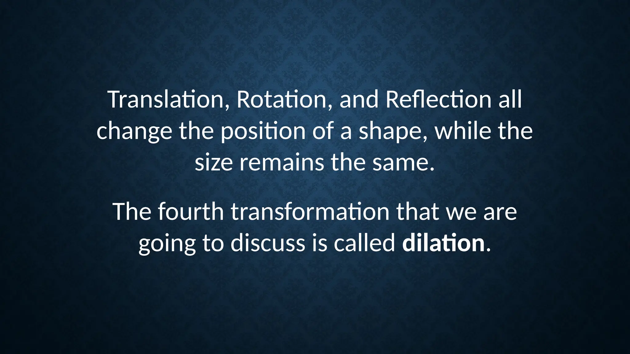 Transformation PPT-Translations, Rotation, Reflection and Dilation.pptx