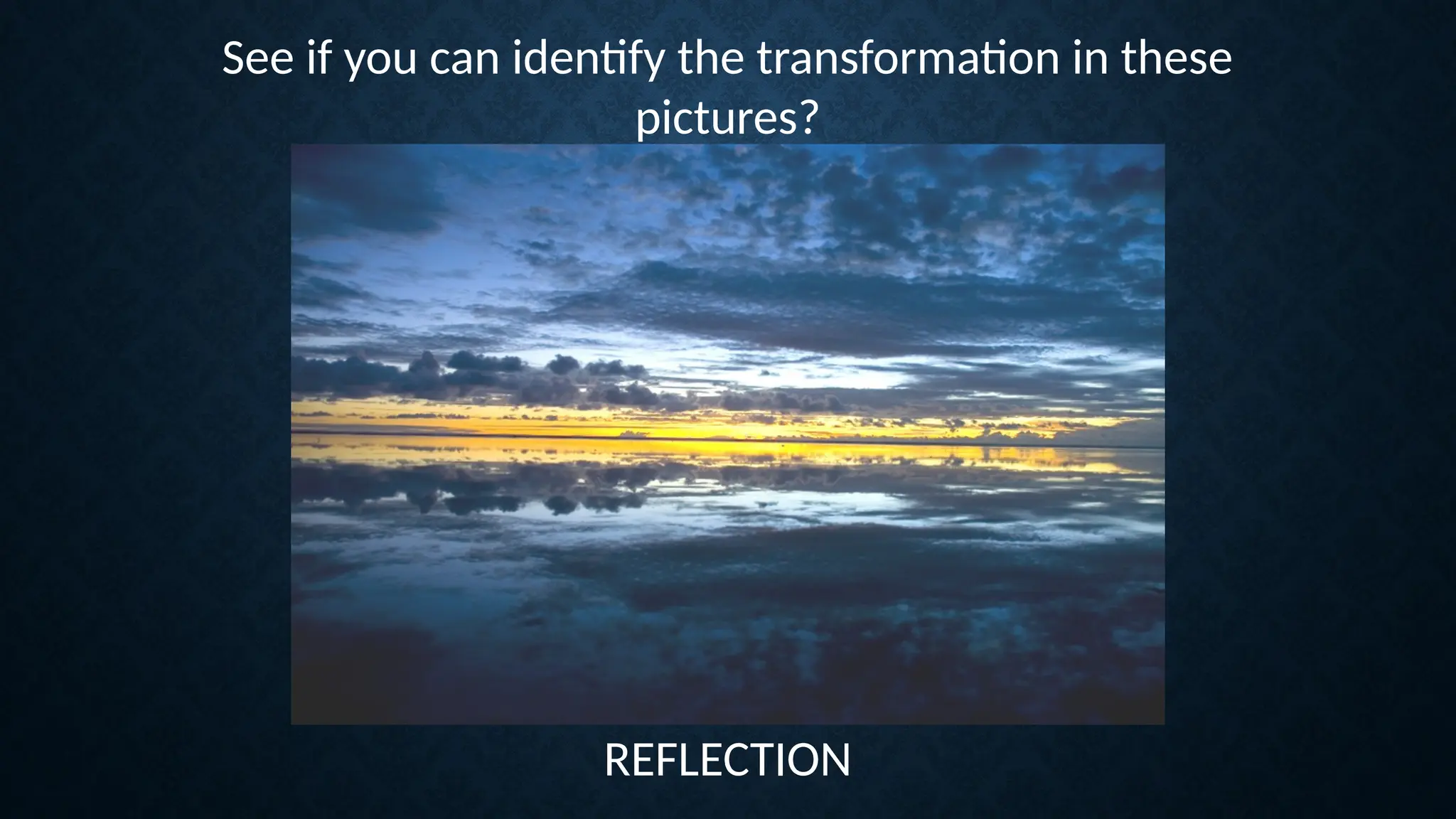 Transformation PPT-Translations, Rotation, Reflection and Dilation.pptx