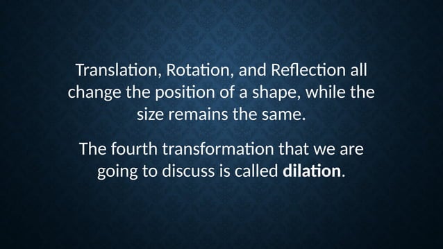 Transformation PPT-Translations, Rotation, Reflection and Dilation.pptx ...