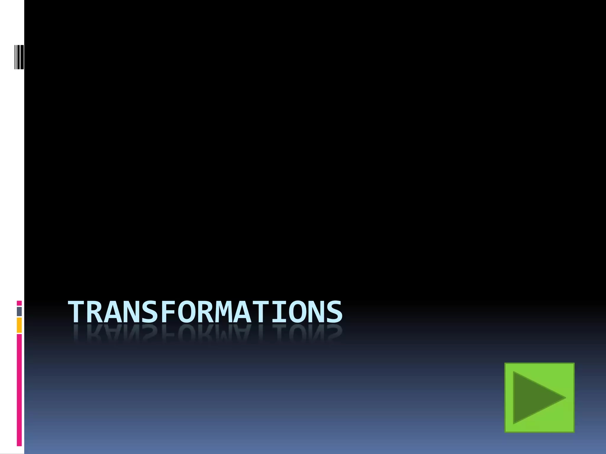 Transformations Kiosk | PPTX