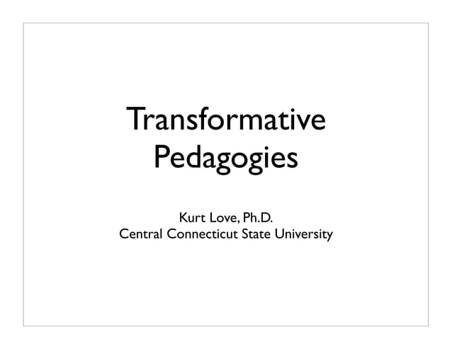 Transformative Pedagogies & Critical Constructivism | PPT