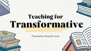 Transformative Learning - Charizza M. Javier.pptx