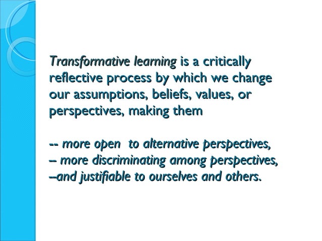 Transformative Learning Slides Revised For October 15 Class