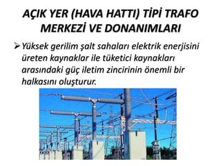 Transformatör merkezleri̇ ve donanimlari(ebru bayrak)yeni | PPT