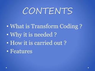 Transform coding | PPTX | Computing | Technology & Computing