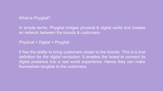 Transform customer experience through PHYGITAL | PPTX