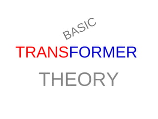 BASIC TRANSFORMER CALCULATIONS | PPT | Consumer Electronics | Technology & Computing