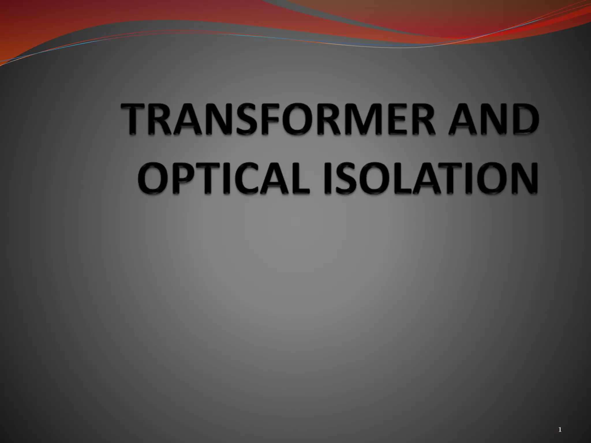 Transformer and Optical isolation | PPT