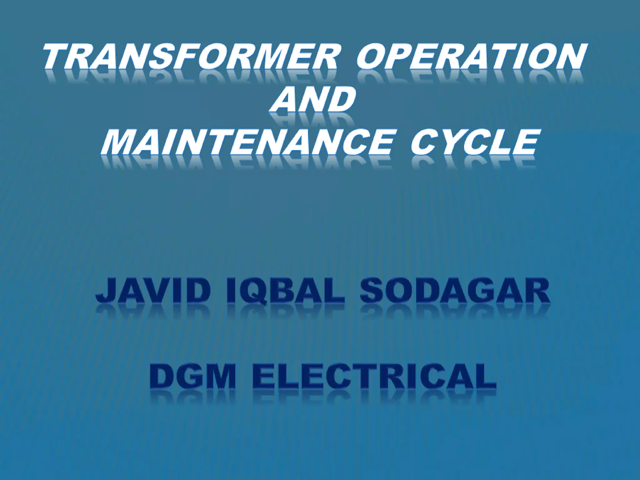 Transformer operation and maintenance cycle javid iqbal sodagar | PDF | Technology & Computing