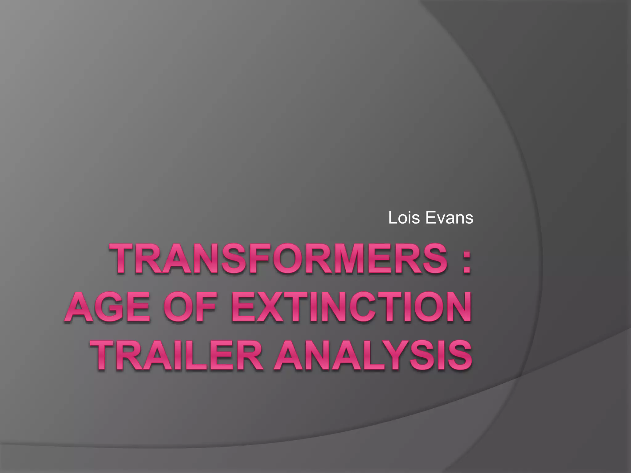 Transformers Trailer Analysis | PPT