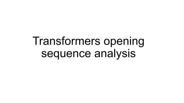 Transformers opening sequence analysis | PPT