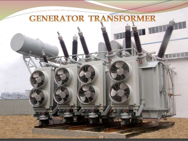 Different types of Transformers used in Generating Station