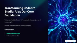 Rebuilding Cadabra Studio: AI as Our Core Foundation | PDF