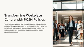 Transforming-Workplace-Culture-with-POSH-Policies.pptx.pptx