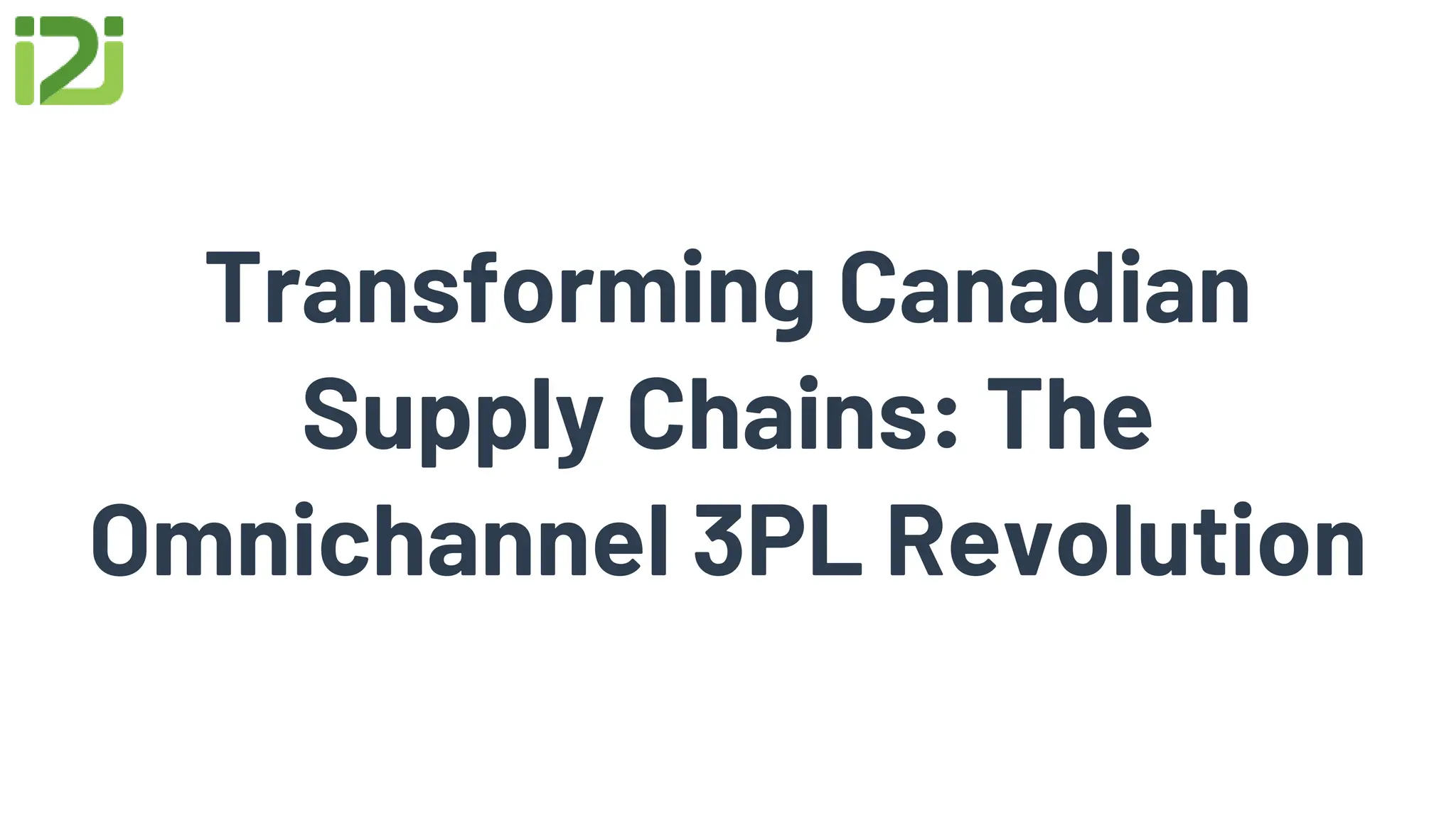Transforming Canadian Supply Chains: The Omnichannel 3PL Revolution | PDF
