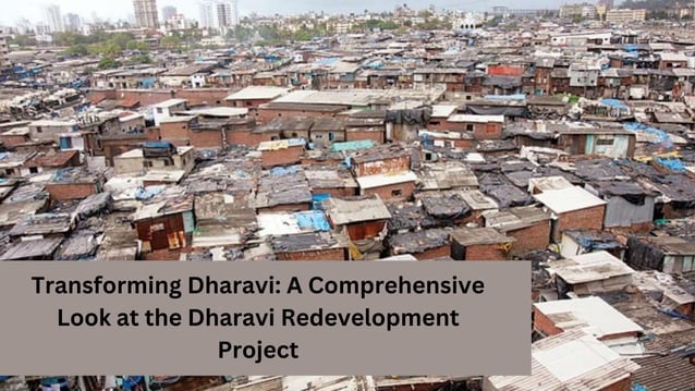 Transforming Dharavi A Comprehensive Look at the Dharavi Redevelopment ...