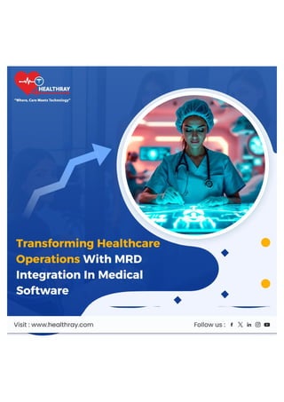 Transforming Healthcare Operations with MRD Integration in Medical Software.pdf