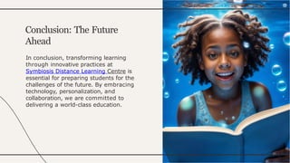 Transforming Learning Innovations Shaping the Future at Symbiosis ...