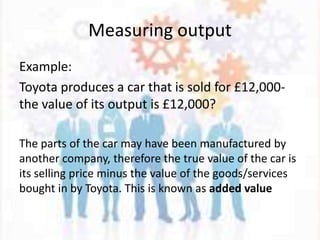 Transforming resources into goods and services | PPTX