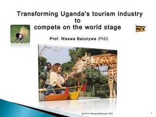 Transforming uganda's tourism industry | PPT