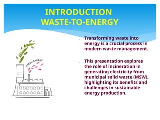 TRANSFORMING WASTE INTO ENERGY :THE ROLE OF INCINERATION IN ELECTRICITY ...