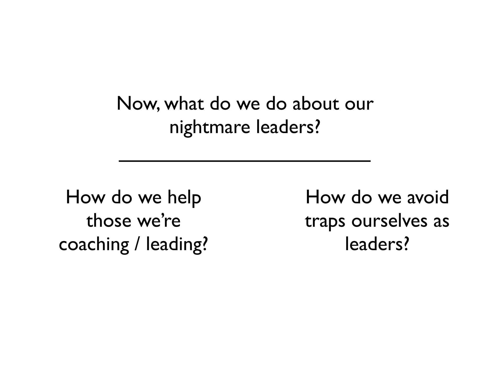 Transforming worst nightmare leader agile2012 | PPT