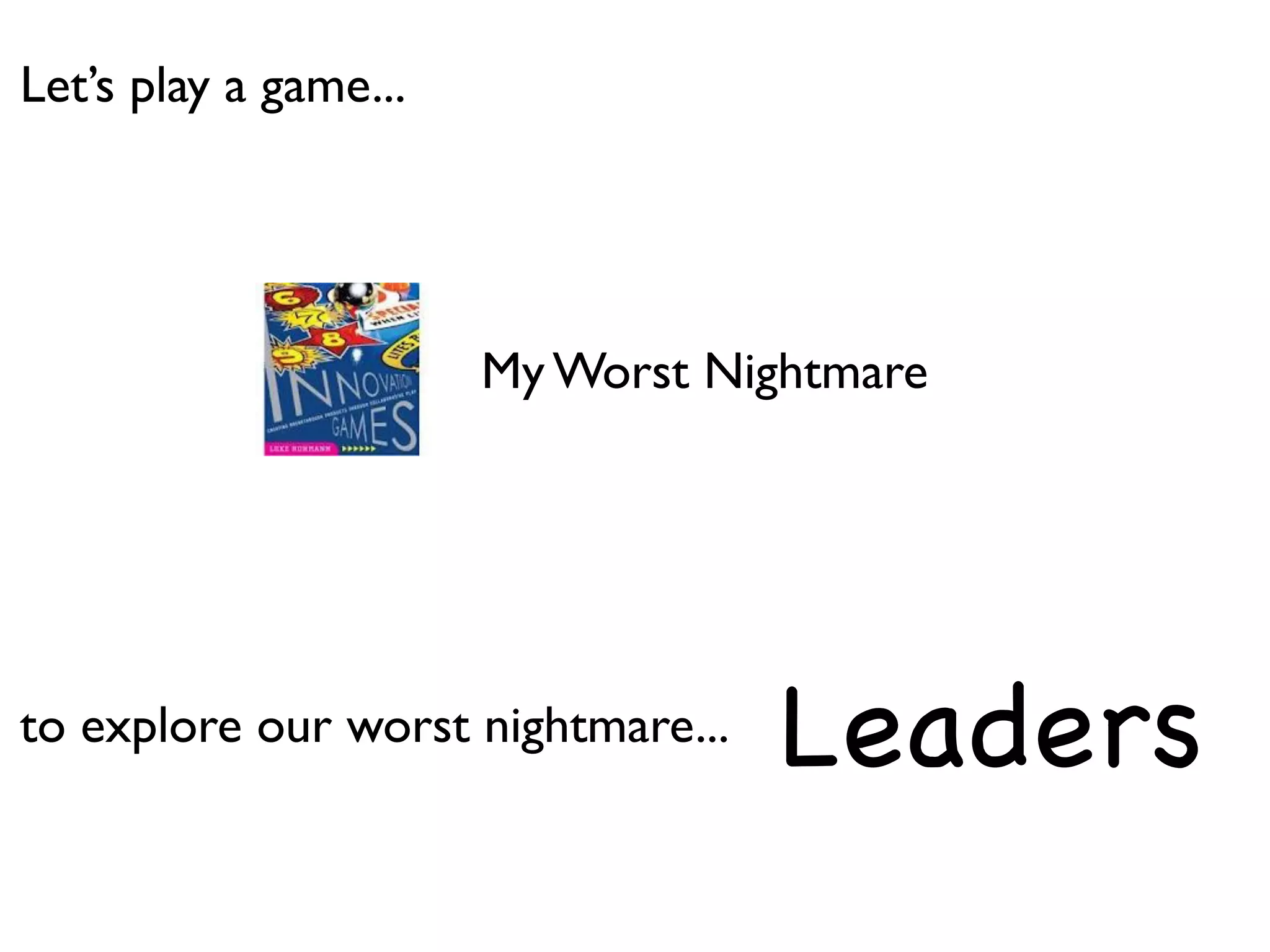 Transforming worst nightmare leader agile2012 | PPT