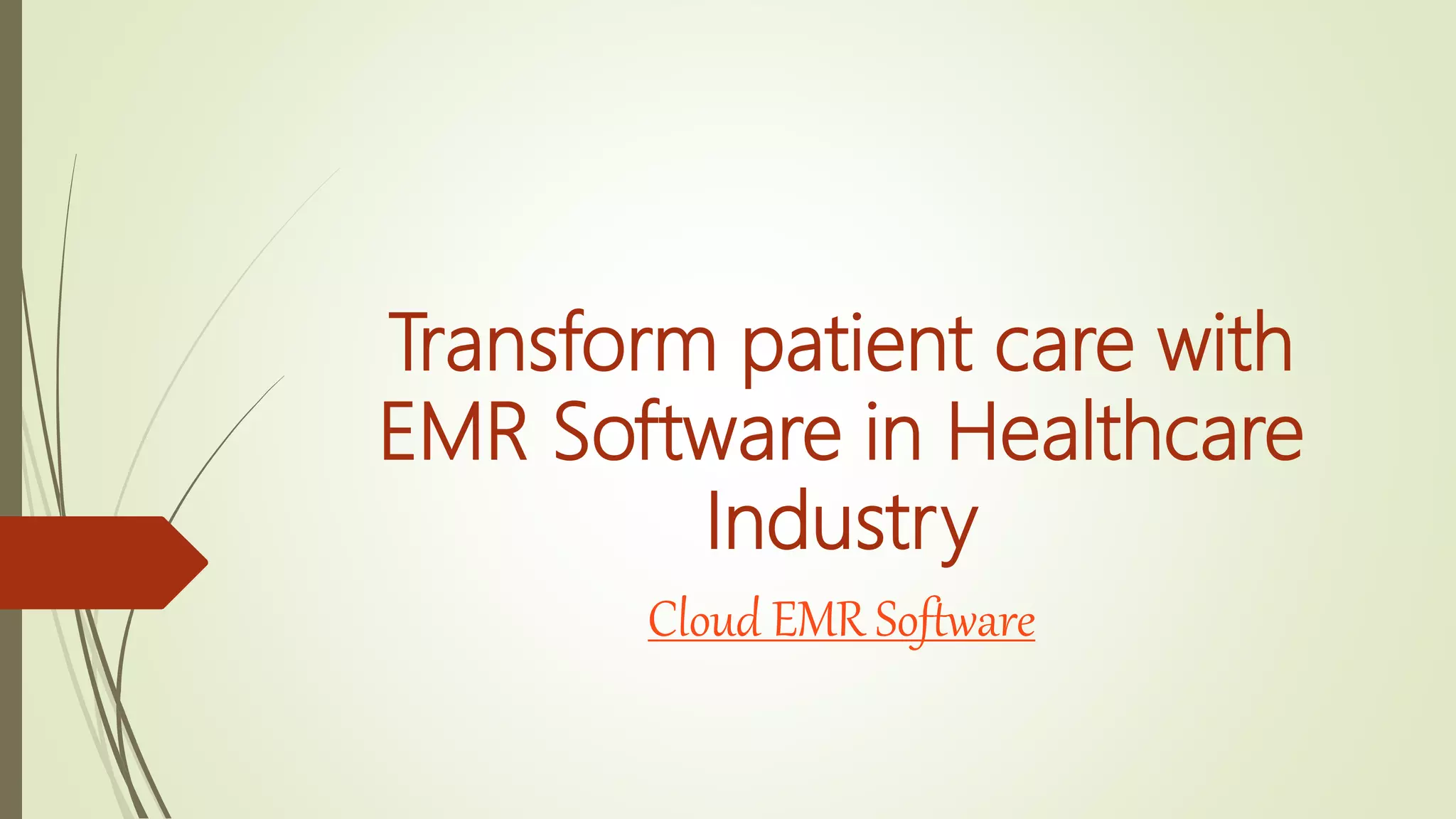 Transform patient care with emr software in healthcare 24 4-2017 | PPT