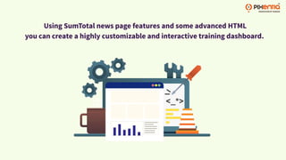 Transform your Sumtotal® News Area into Gamified Training Dashboard ...