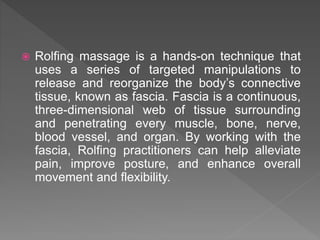 Transform Your Well-Being with Rolfing Massage: What You Need to Know | PPT