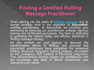 Transform Your Well-Being with Rolfing Massage: What You Need to Know | PPT
