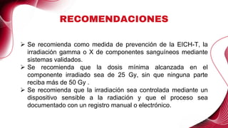 TEMA RESUMEN DE TRANSFUCIONES IRRADIADAS | PPTX
