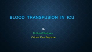 Blood Transfusion in ICU | PPT