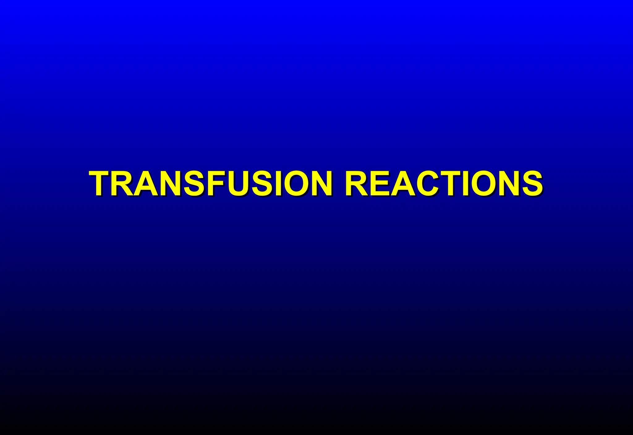 blood and blood products transfusion and its reactions | PPT