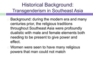 Transgenderism and Gender Pluralism in Southeast Asian History | PPT