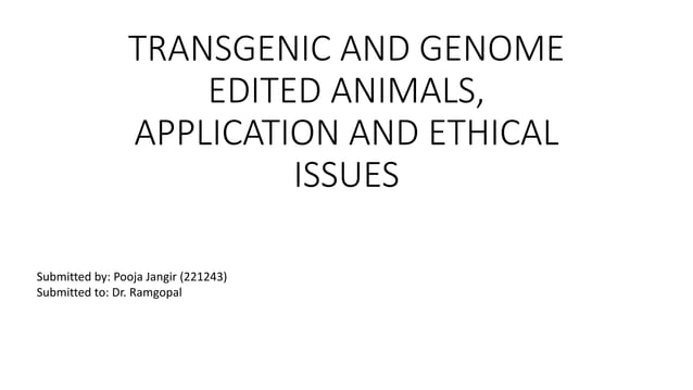 TRANSGENIC AND GENOME EDITED ANIMALS,.pptx | Genetics | Science