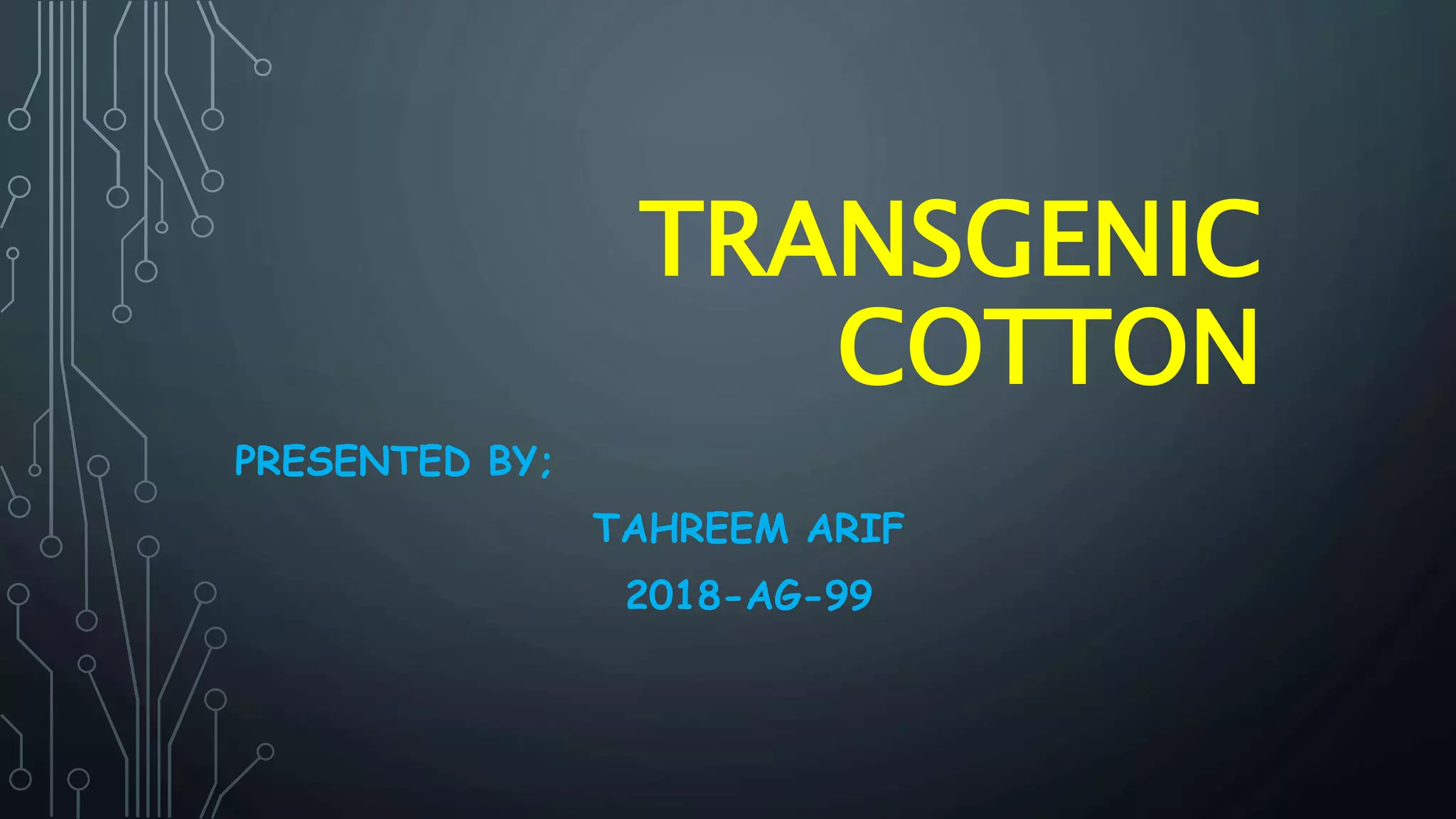 Transgenic cotton | PPTX
