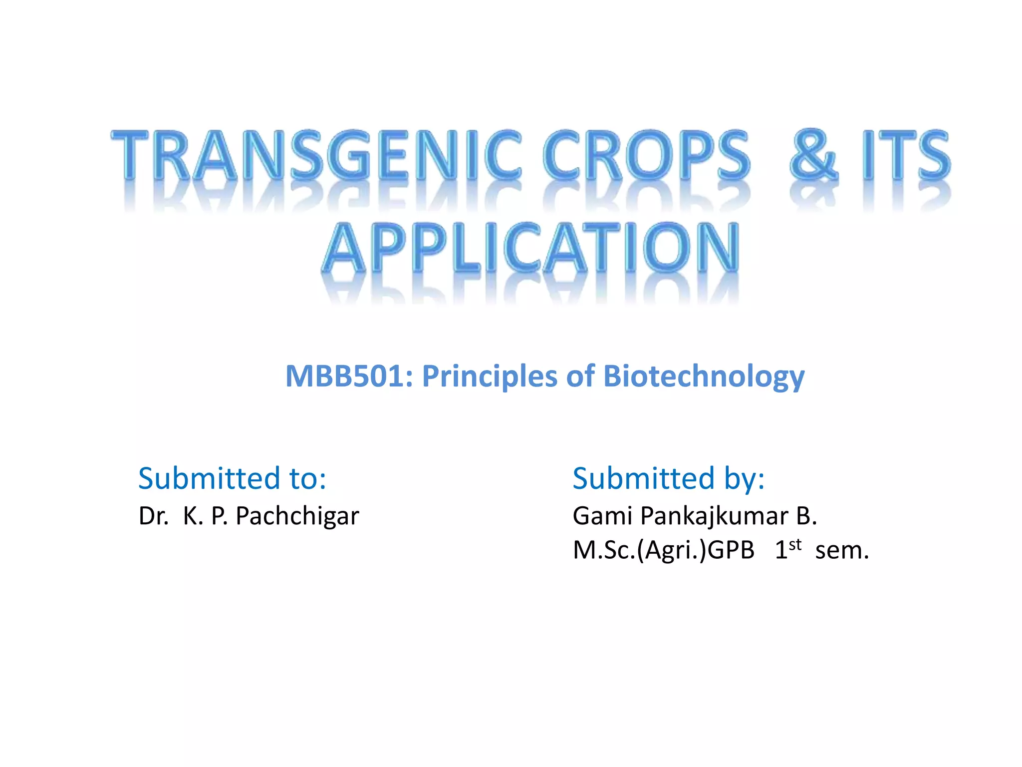 Transgenic crops and application | PPTX